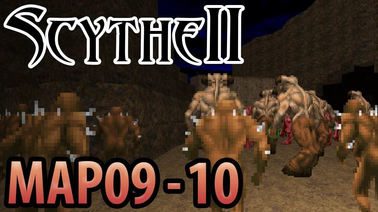 Scythe 2 - MAP09/MAP10