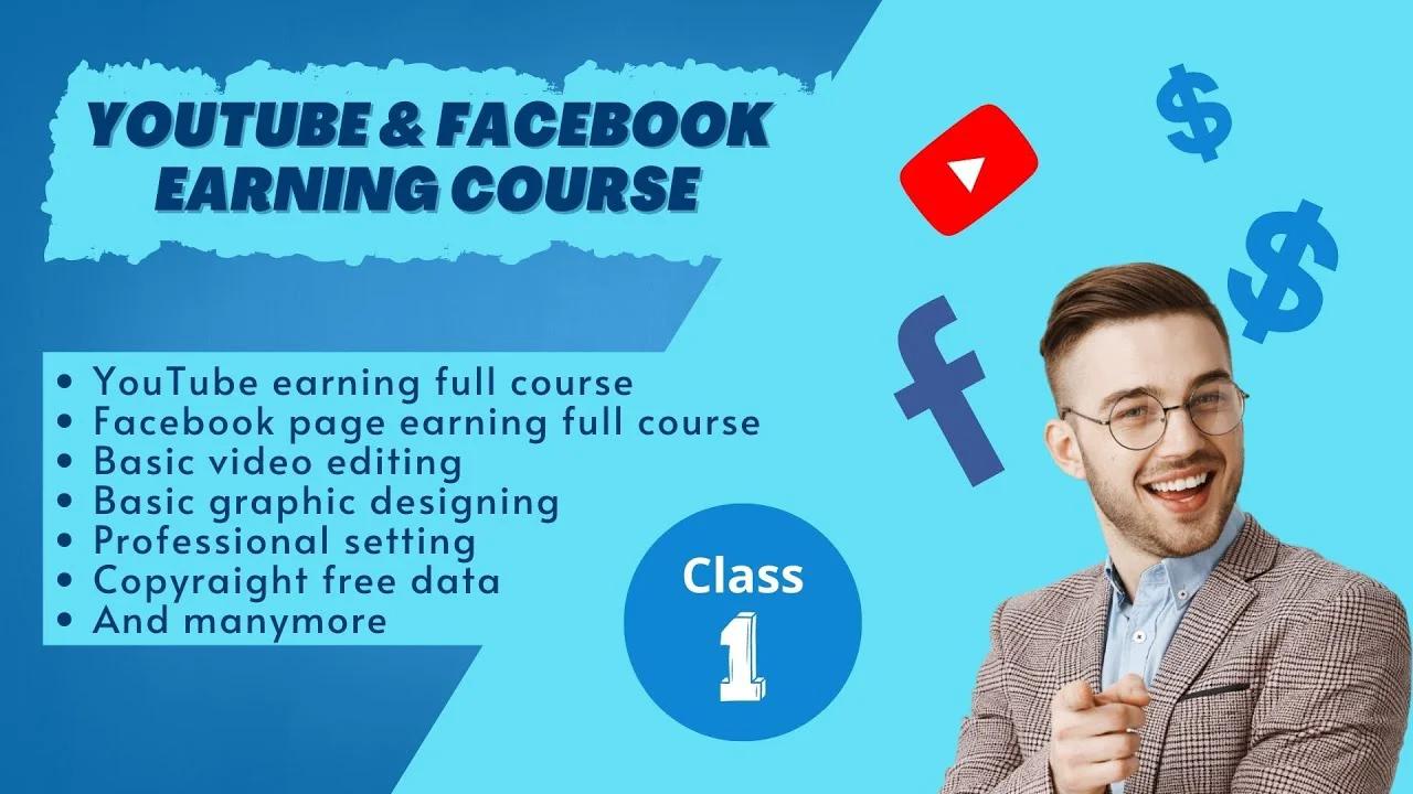 YouTube & facebook Earning Course Class 1 | Introduction