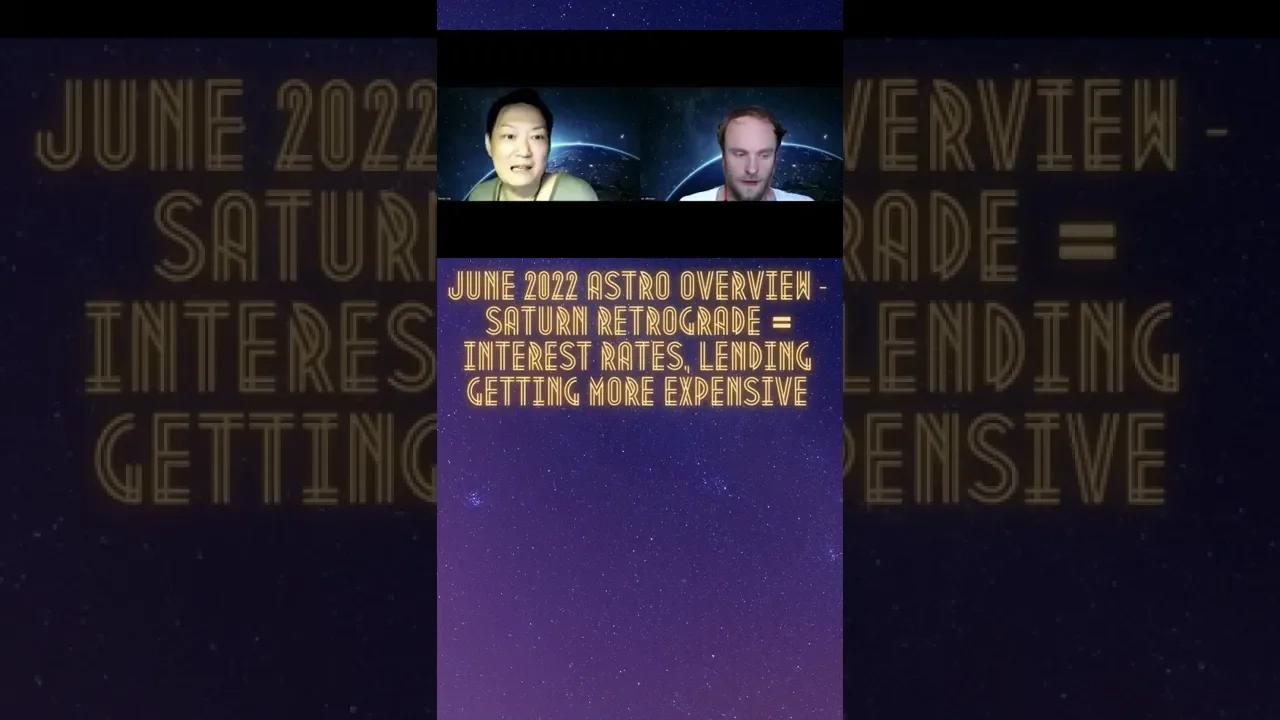 June 2022 Astro overview - #saturnretrograde = interest rates # ...
