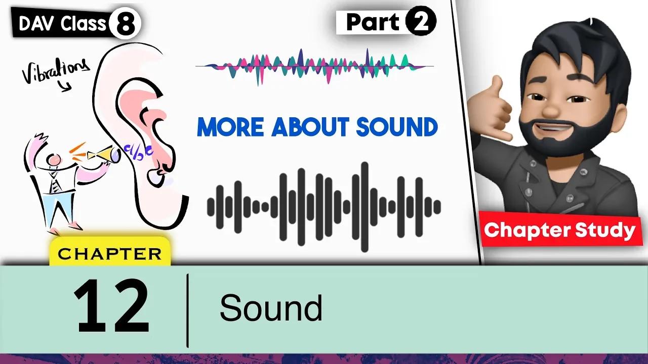 Chapter 12 | Sound | Class 8 DAV Science | Chapter Study (Part 2)🔥🔥🔥