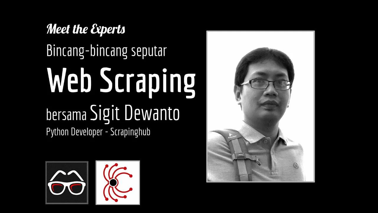 Apa itu Web Scraping? | Sigit Dewanto | Python Developer | Scrapinghub