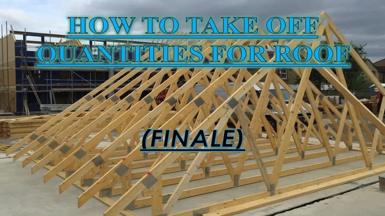 HOW TO TAKE OFF QUANTITIES FOR ROOF TRUSSES - PART 6
