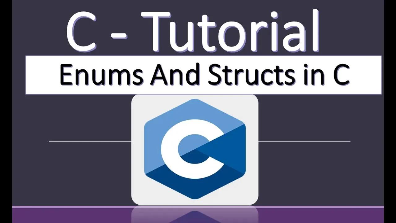 C Tutorials | Enums And Structs in C