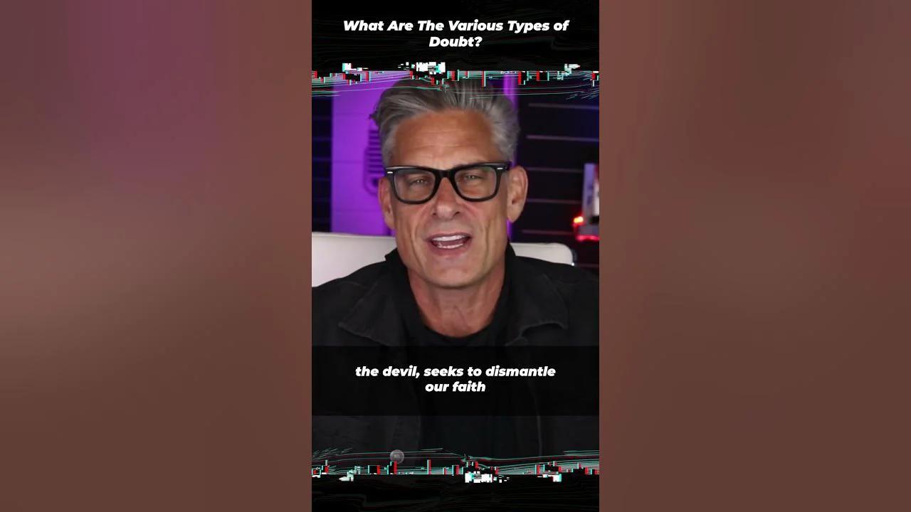 What Are The Various Types of Doubt? @ChristianityStillMakesSense #Shorts