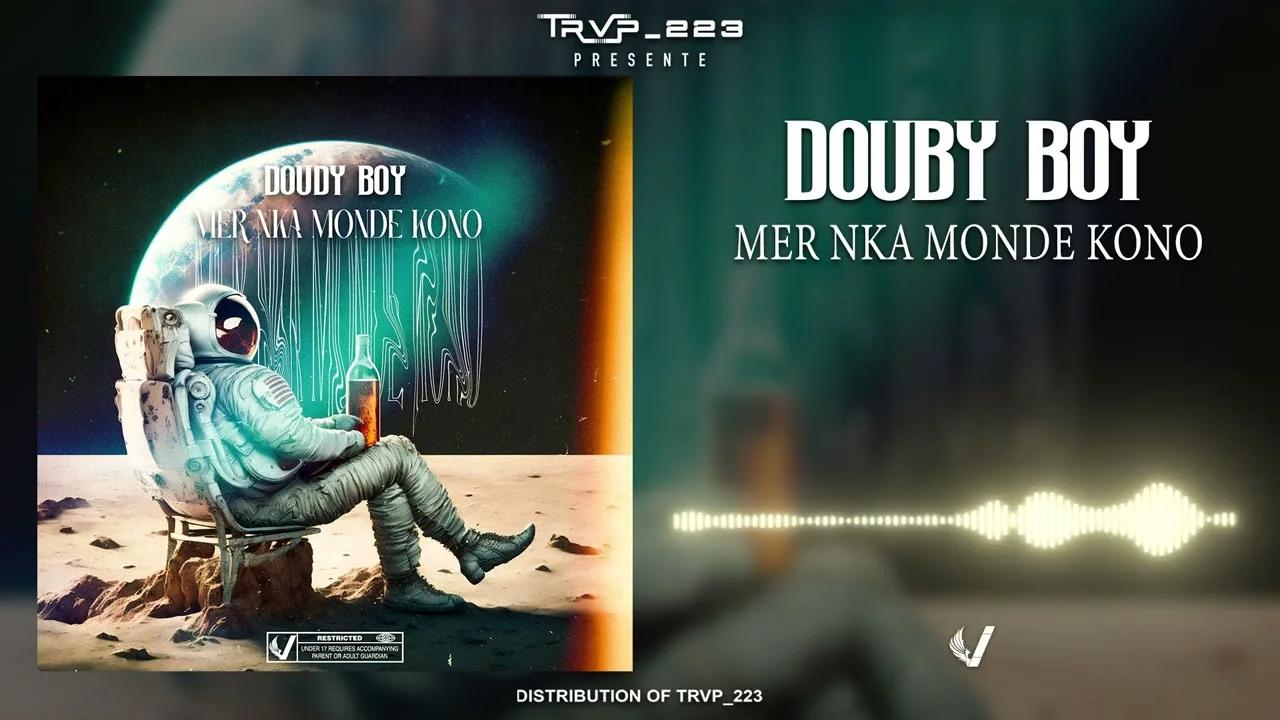 DOUDY BOY - MER KA MONDE KONO