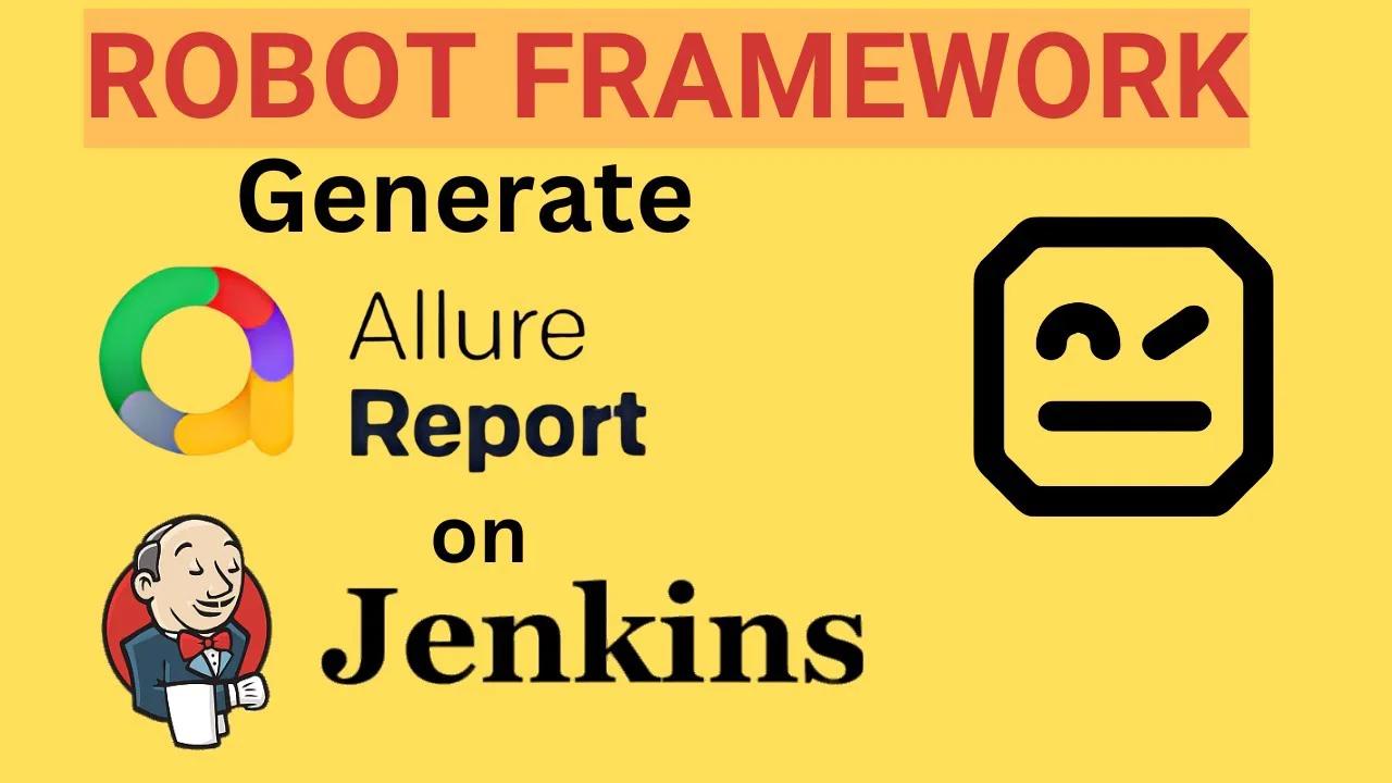 Allure Reporting in Jenkins | Robot Framework