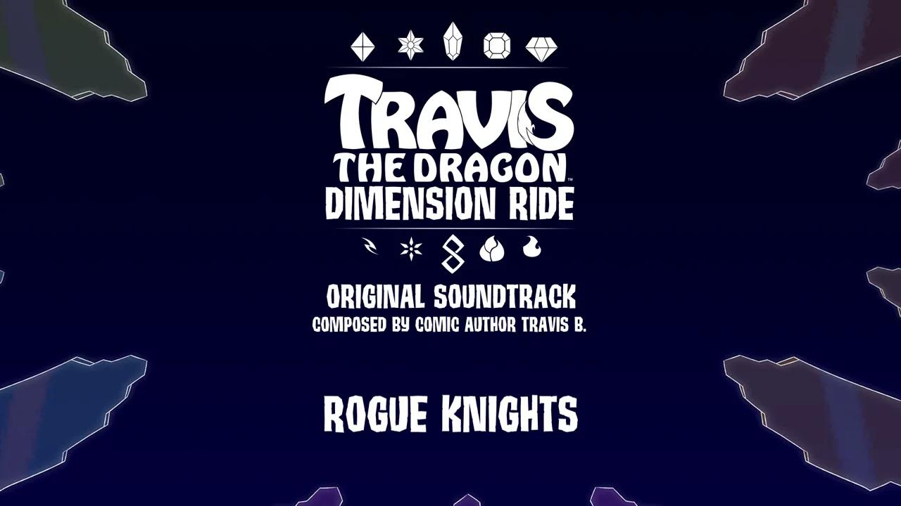 Rogue Knights - Travis the Dragon Dimension Ride Original Soundtrack