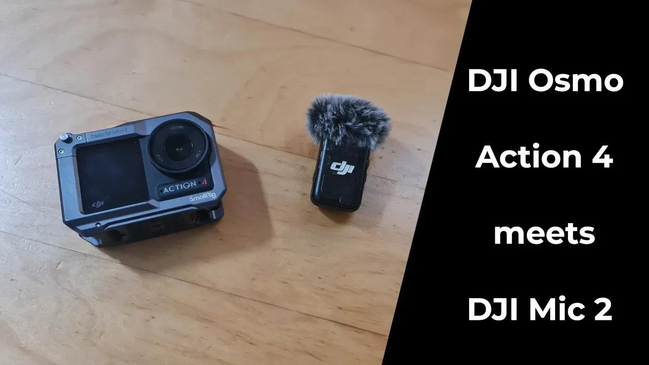 DJI Osmo Action 4 meets DJI Mic 2