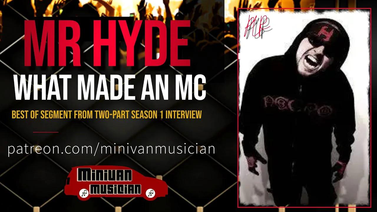 BEST OF | MR HYDE INTERVIEW | HOW HE GOT INTO HIP HOP | UNDERGROUND RAP ...