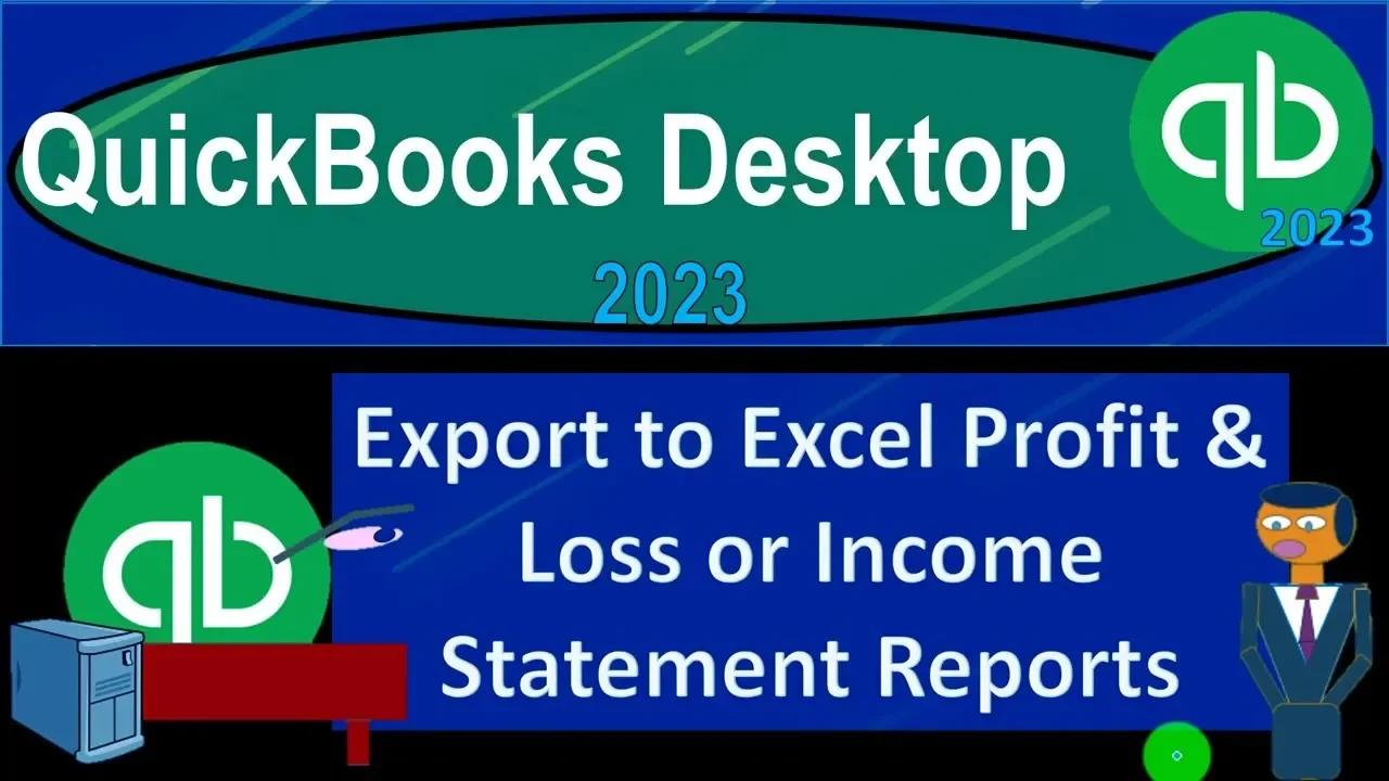 Export to Excel Profit and Loss or Income Statement Reports 3105 QuickBooks Desktop 2023