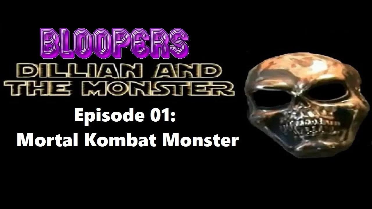 DATM Bloopers 01: Mortal Kombat Monster