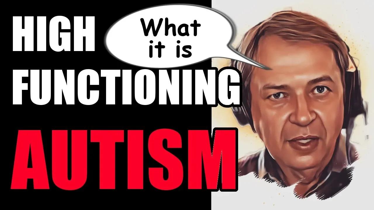 What is HIGH FUNCTIONING AUTISM