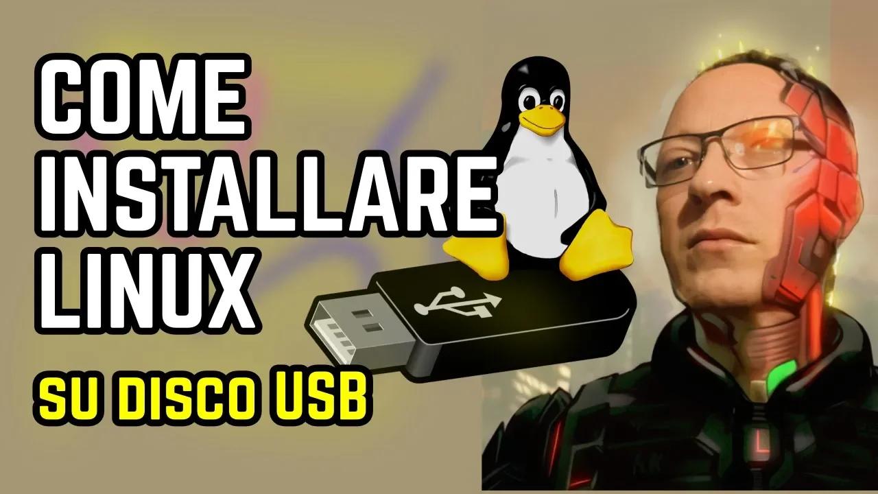 🐧 TUTORIAL COME INSTALLARE LINUX SU DISCO USB ESTERNO. MIGLIOR ...
