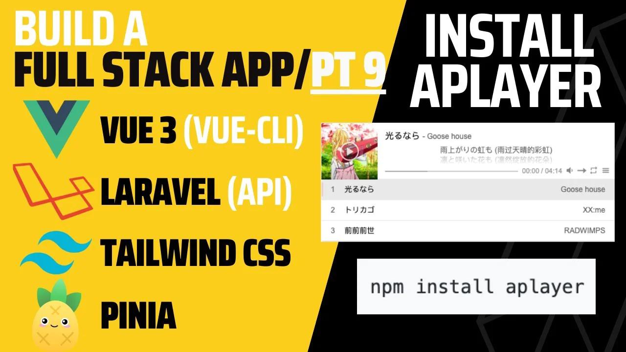 Install APlayer with Vue 3 and Tailwind CSS | Laravel 9 | Pt 9
