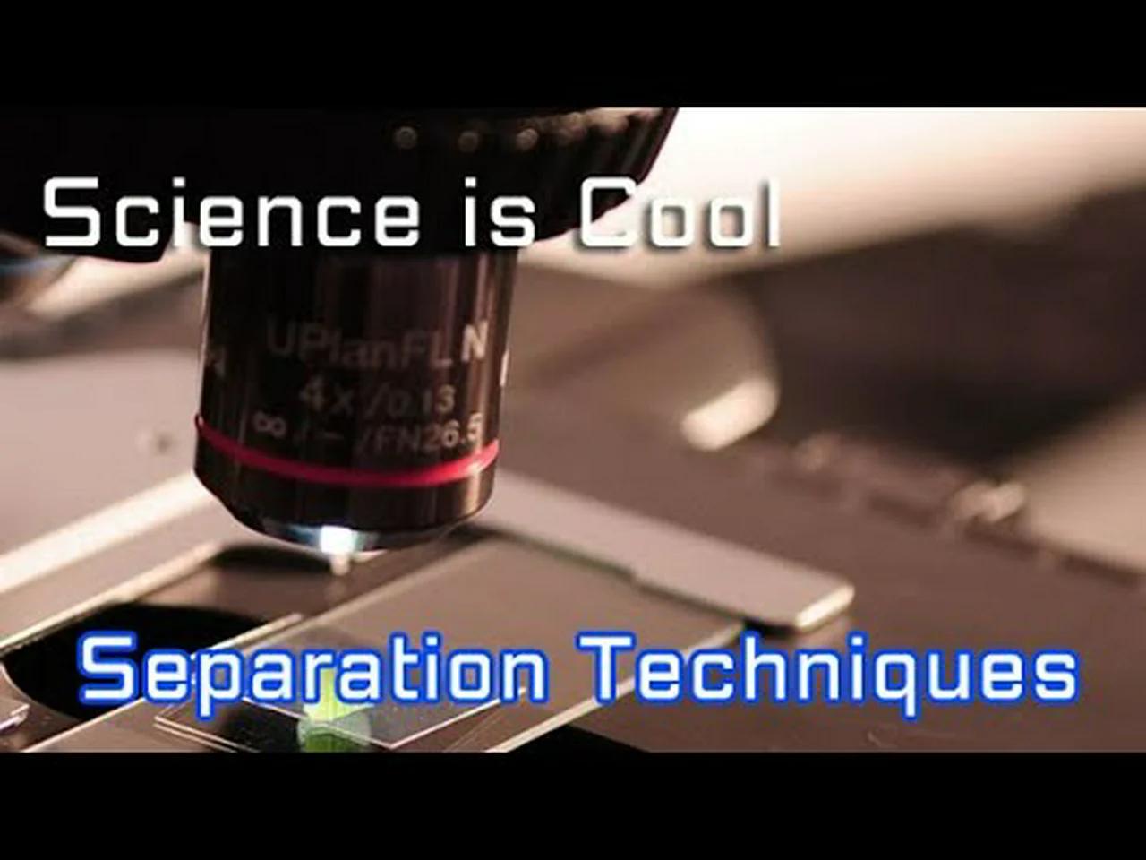 Science is Cool - Separation Technique