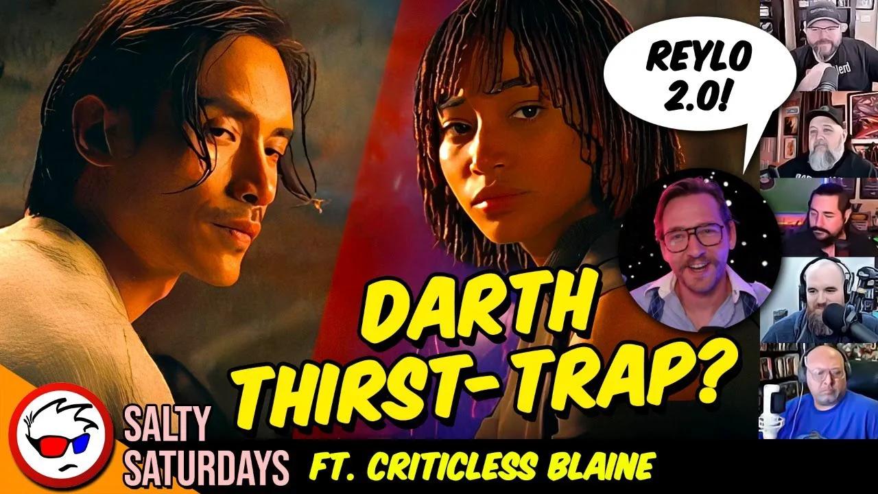 The Acolyte Ep. 6 - Darth Thirst Trap! Reylo 2.0? ft. Criticless Blaine