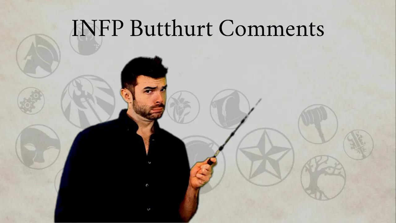 INFP Butthurt Comments | CS Joseph