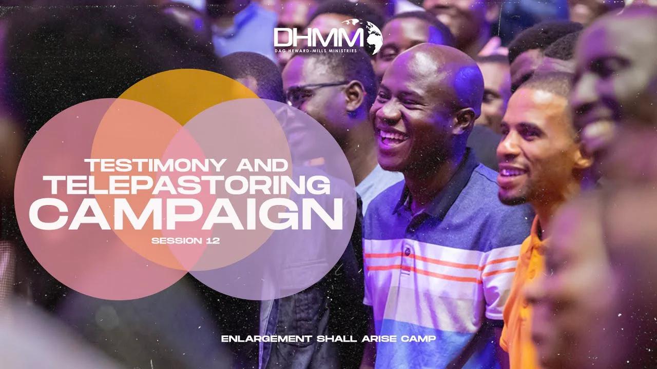 Testimony And Telepastoring Campaign | Session 12