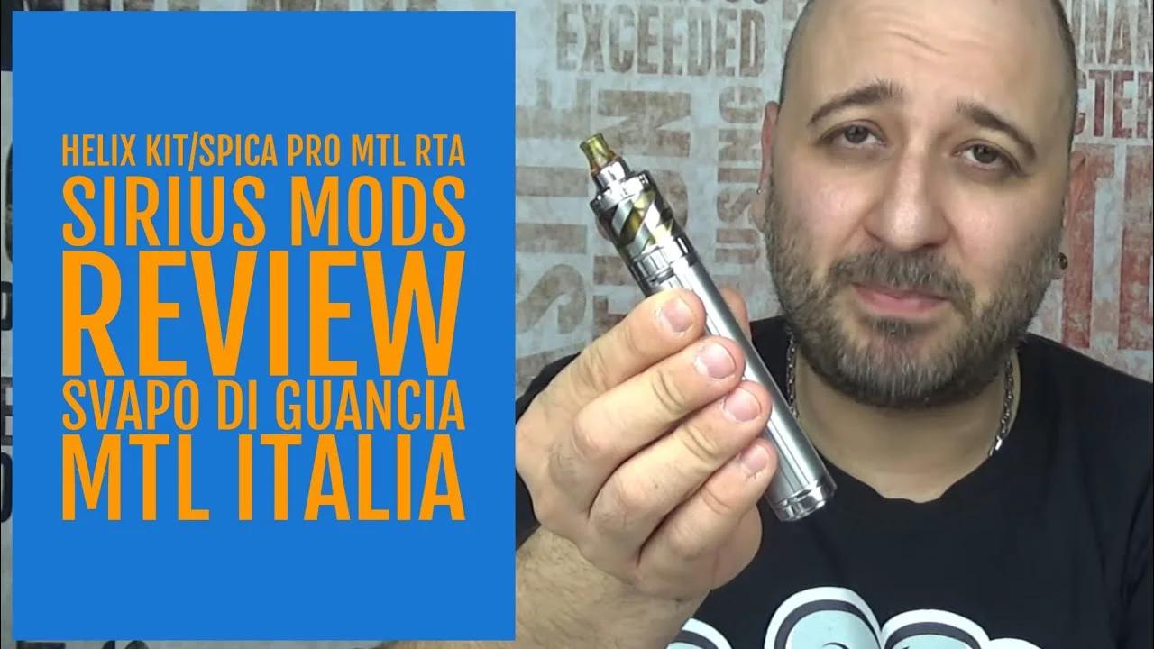 HELIX KIT/SPICA PRO MTL RTA - SIRIUS MODS - REVIEW