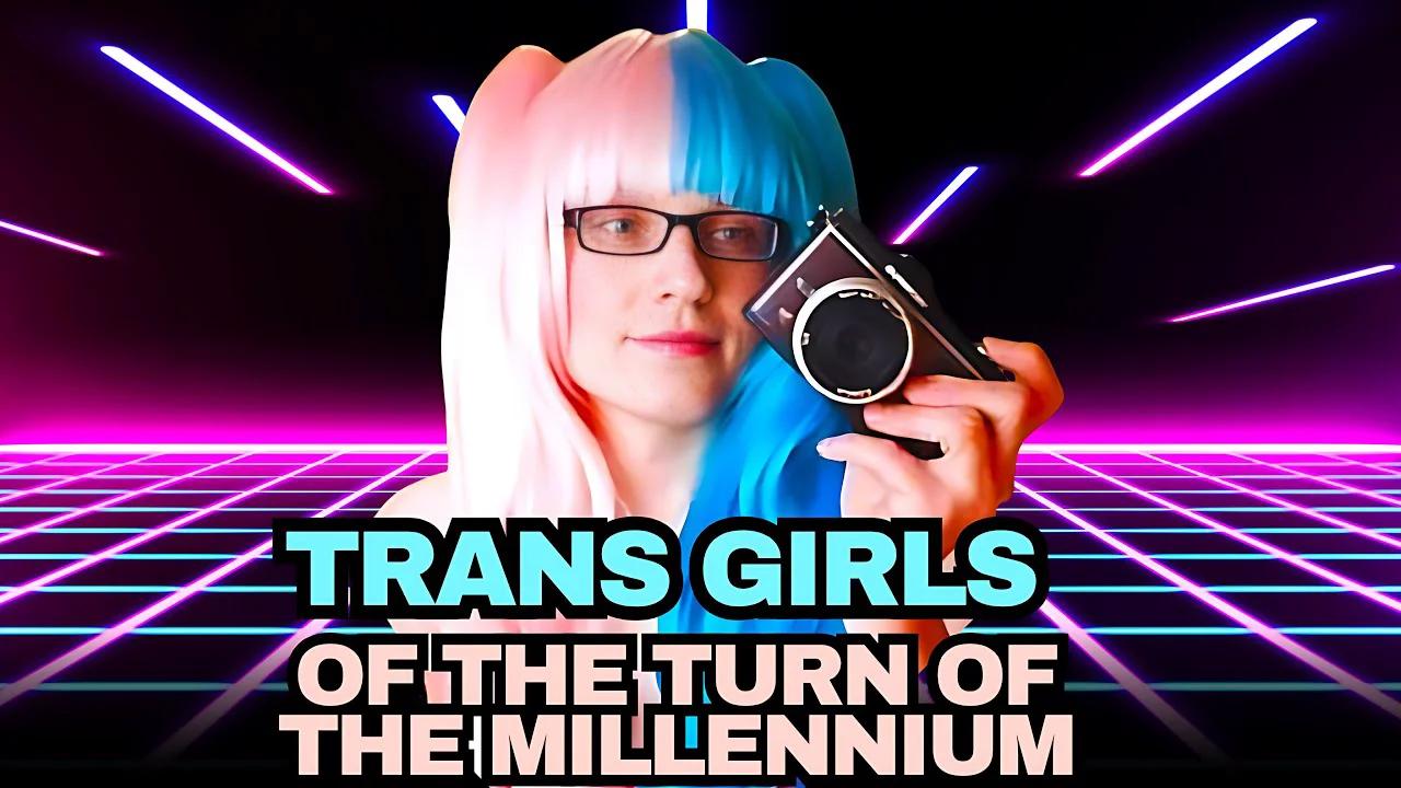 Trans Girls Of The Turn Of The Millennium