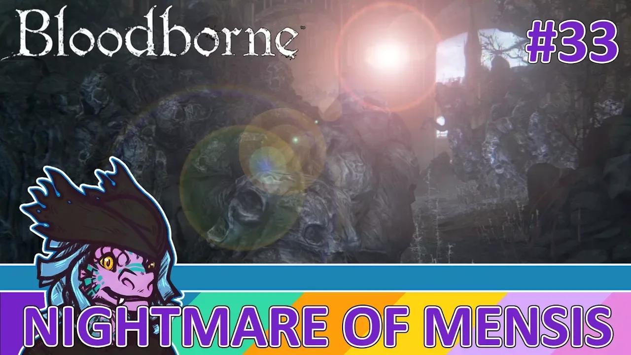 "Nightmare of Mensis" - Let's Play Bloodborne Part 33