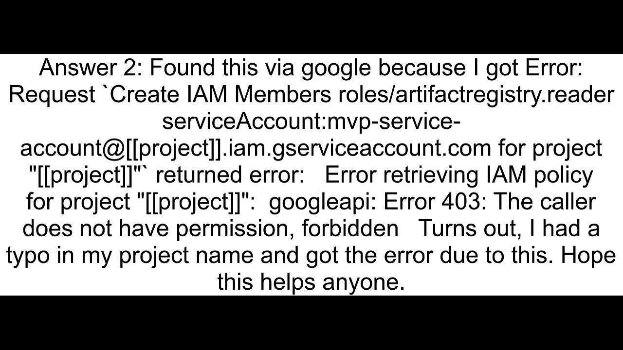 Getting error while allowing accounts and roles in Terraform for GCP