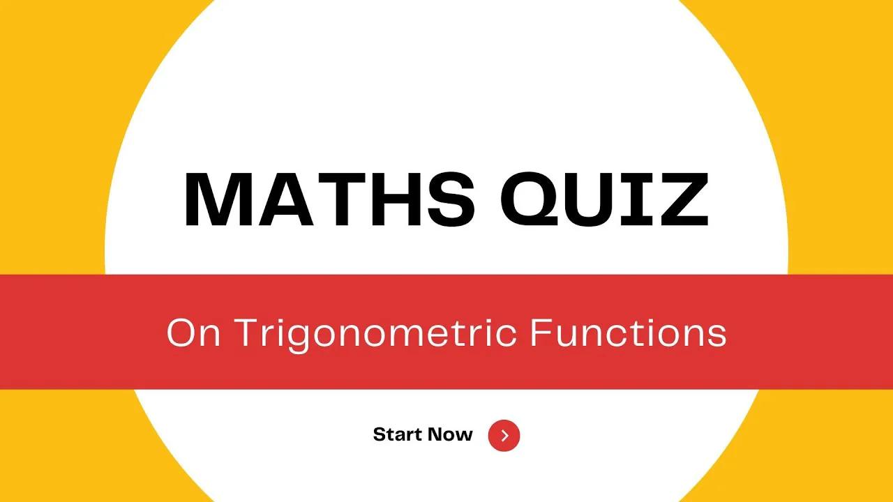 Trigonometric Functions Quiz | Test Your Skills with Detailed Explanations! Trigonometric Functions Quiz | Test Your Skills with Detailed Explanations!