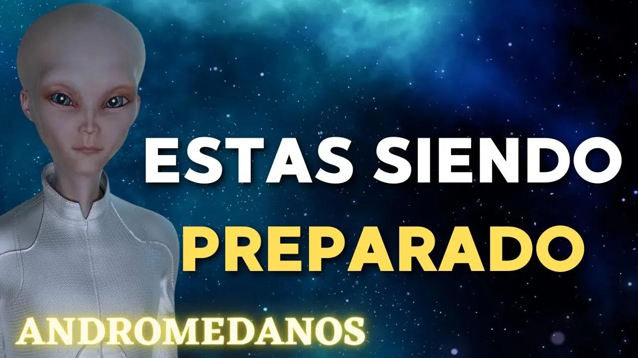 ESTAS SIENDO PREPARADO PARA EL GRAN EVENTO Mensaje ANDROMEDANO 🌍 La ...