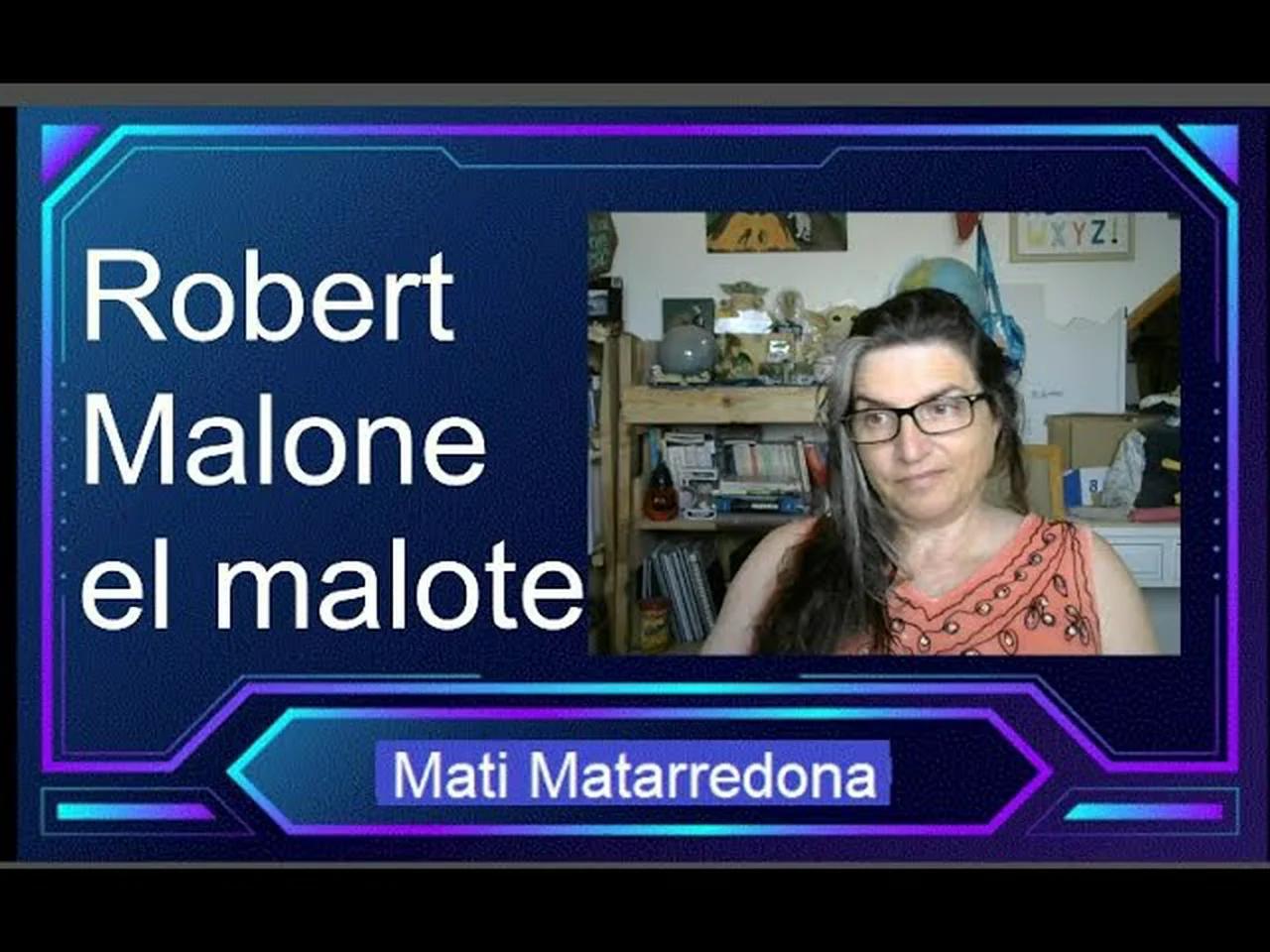 Robert Malone el malote