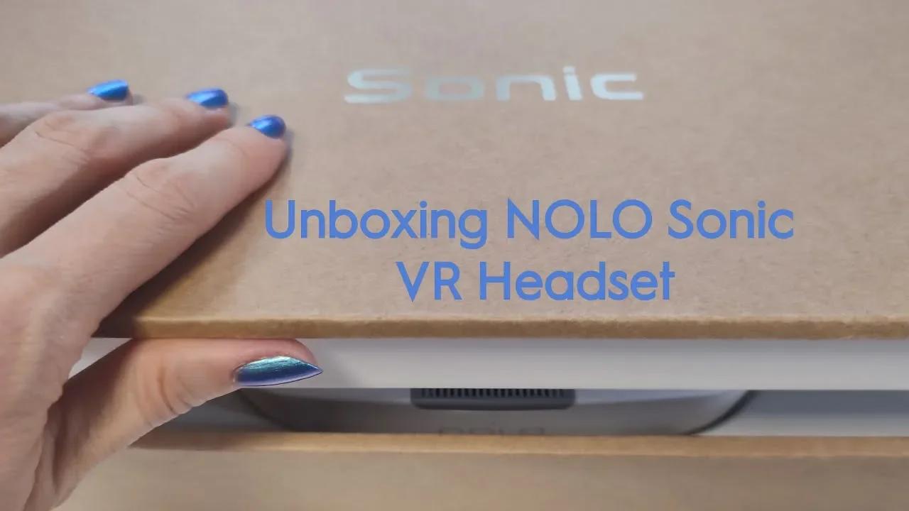 NOLO Sonic VR - Standalone VR Headset [Unboxing]