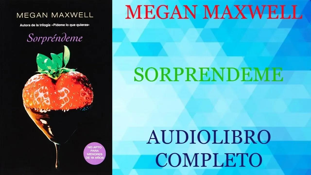 SORPRENDEME - MEGAN MAXWELL - AUDIOLIBRO COMPLETO