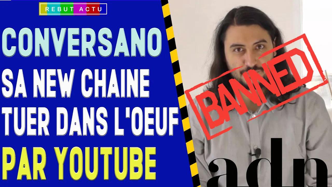 LA CHAINE DE DANIEL CONVERSANO ADN SUPPRIMÉE PAR YOUTUBE