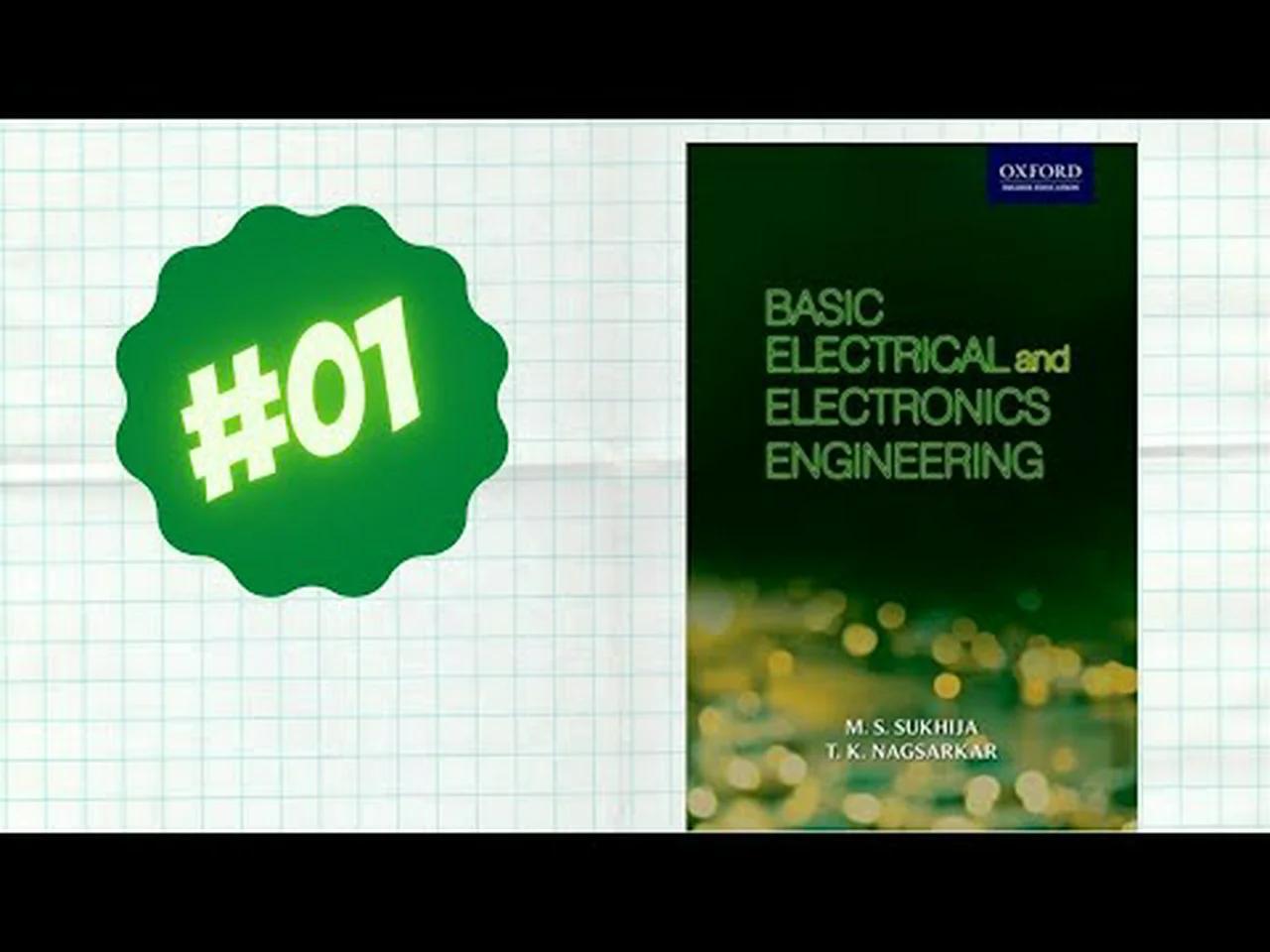 01: Basic Electrical and Electronic Engineering by Sukhija & Nagsarkar