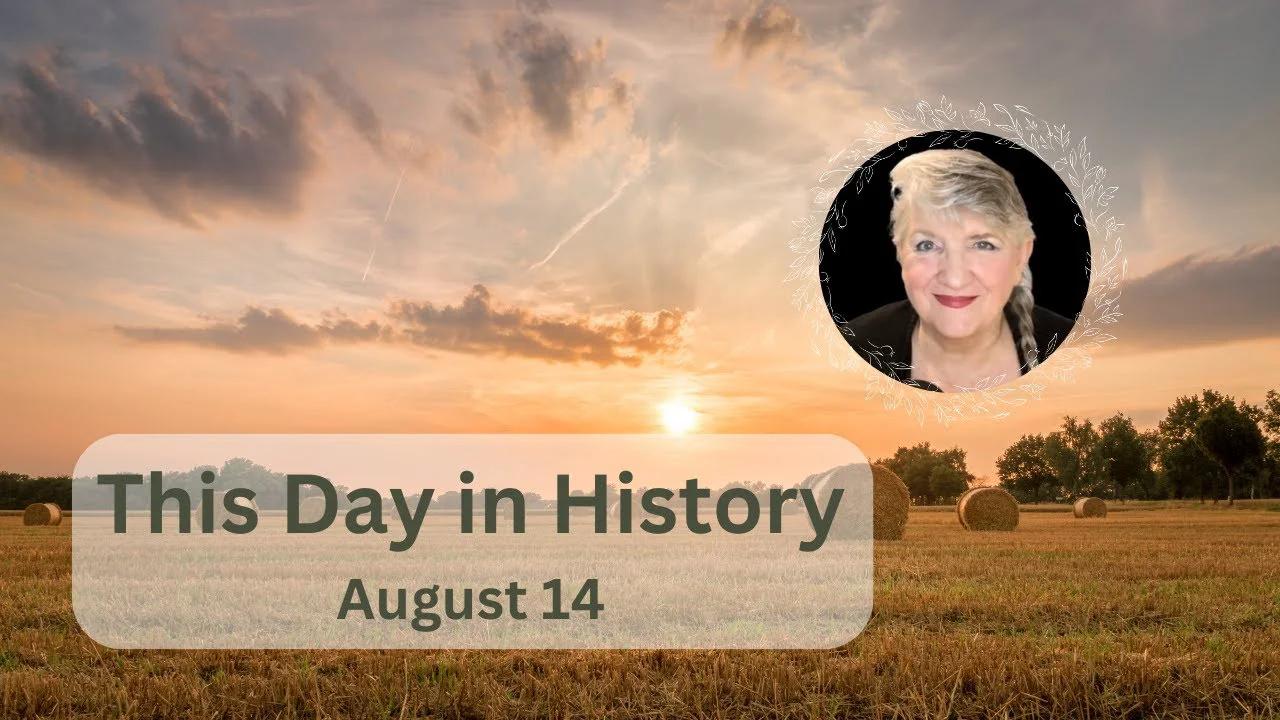 August 14 This Day in History