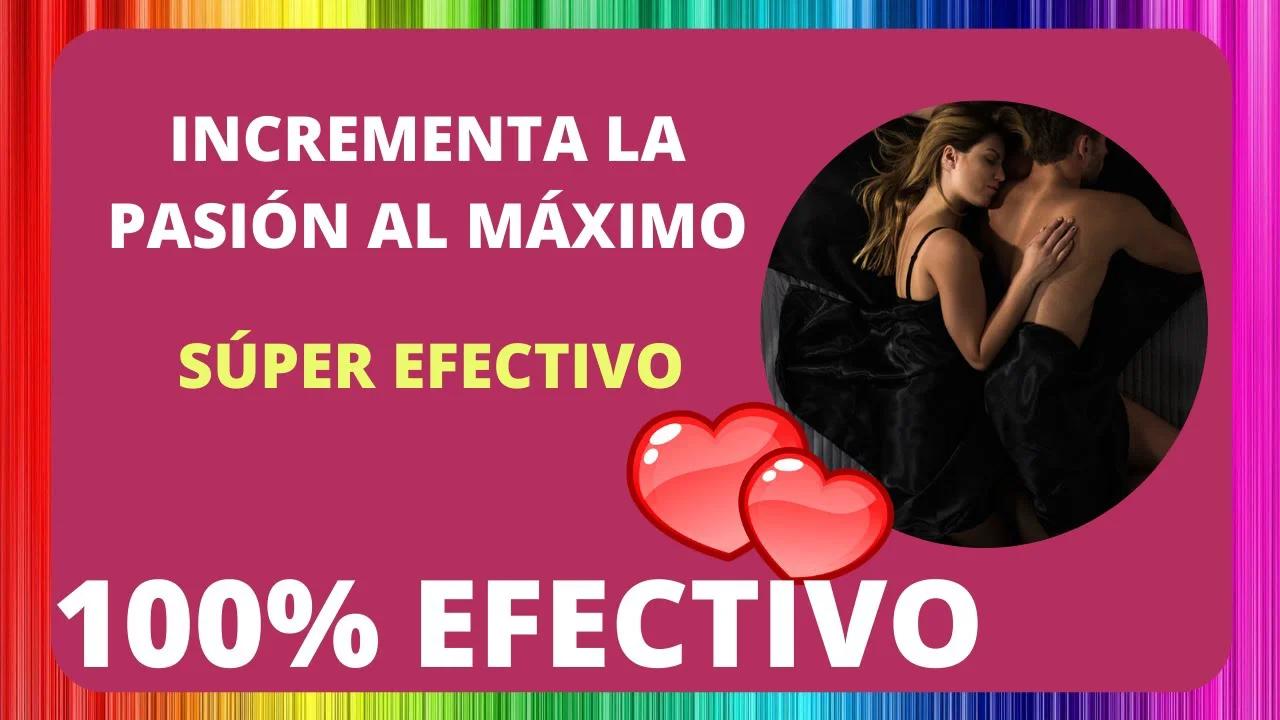 💕🔮INCREMENTA LA PASIÓN AL MÁXIMO / SÚPER EFECTIVO / 100% EFECTIVO ️⚧️