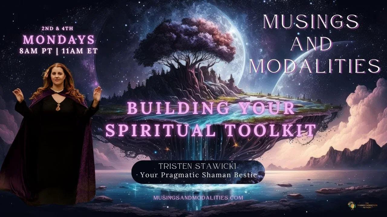 Building your spiritual toolkit | Musings & Modalities with Tristen ...