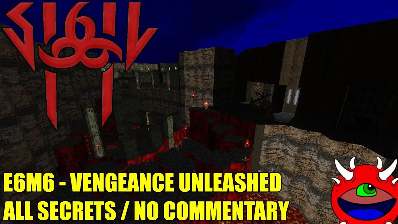 Doom: Sigil 2 - E6M6 Vengeance Unleashed - All Secrets No Commentary ...