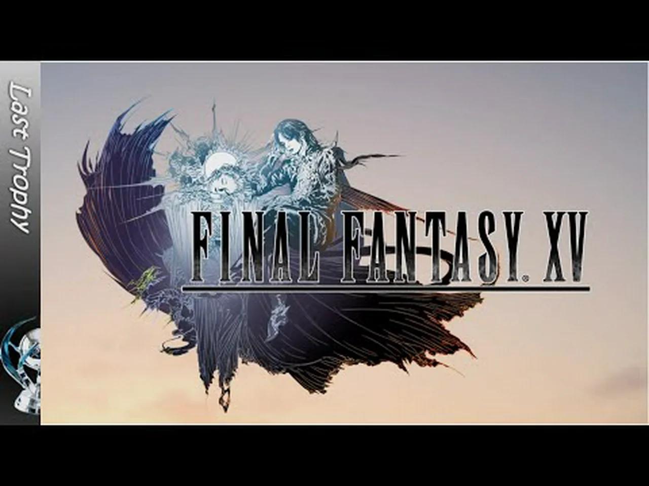 Last Trophy - Final Fantasy XV (The World Wanderer)