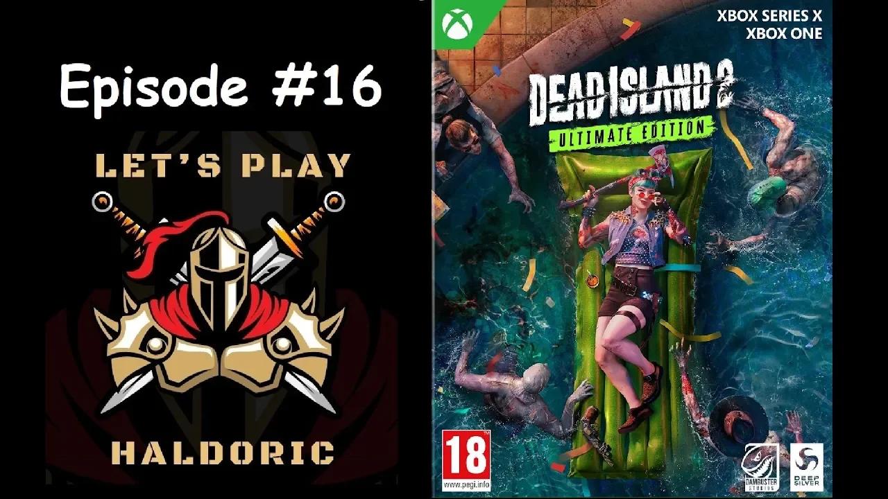 Dead Island 2 (Ultimate Edition) épisode 16. La quête secondaire : "La ...