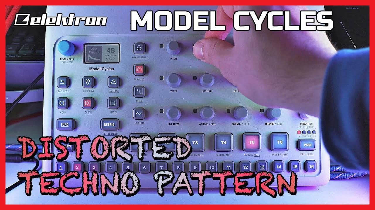 💥 ELEKTRON MODEL CYCLES - DISTORTED TECHNO PATTERN 💥