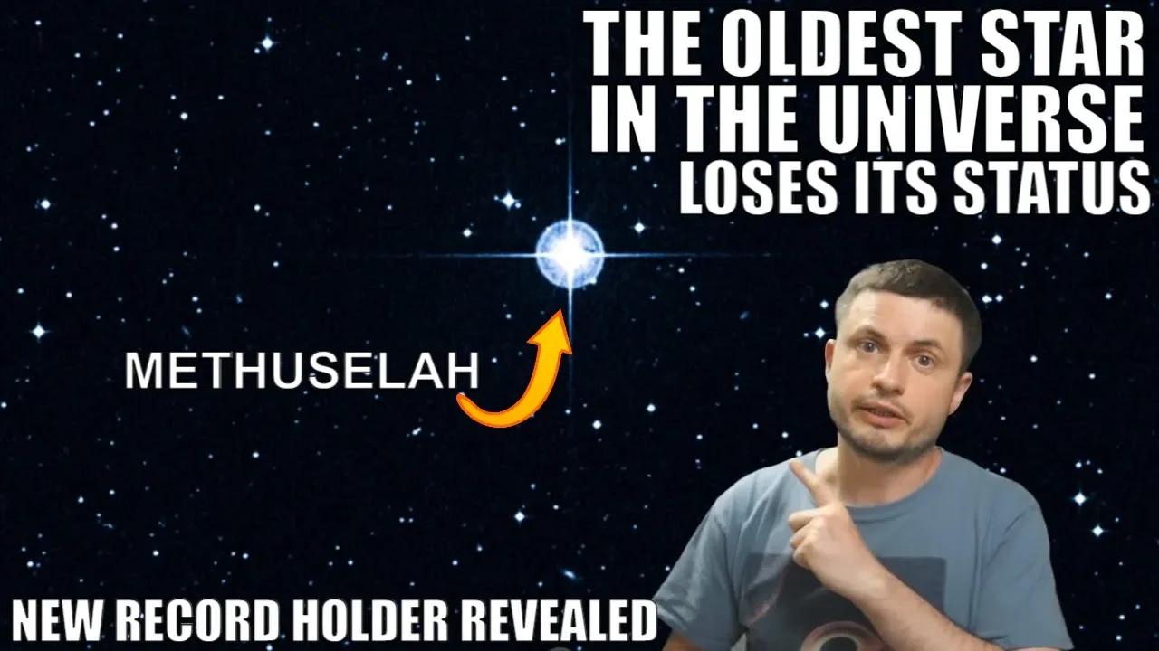Methuselah Star Is No Longer the Oldest - New Method Recalculates Age