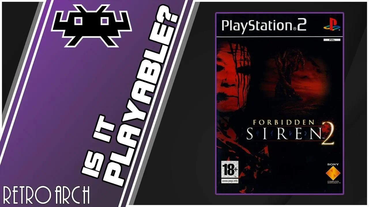 Is Forbidden Siren 2 Playable? RetroArch Performance [PS2 | PCSX2]