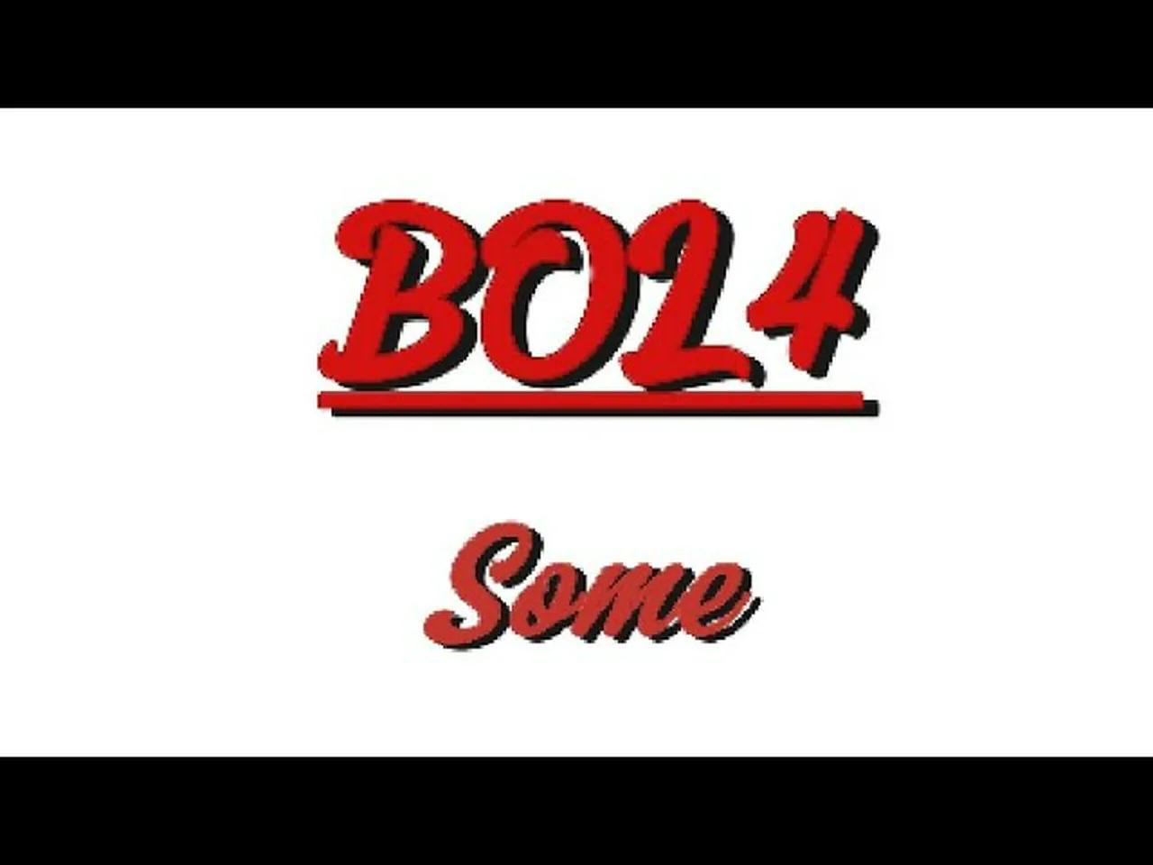 BOL4 - Some You Lyrics