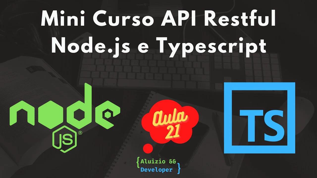 Aula #21 - Configurando o CORS - Iniciando o Desenvolvimento de API Restful Node.js e Typescript