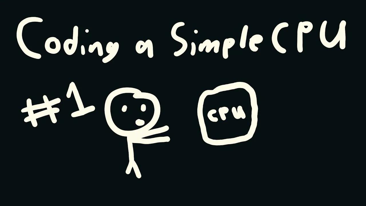 Coding A Simple CPU #1 | Bare-bones and First Instruction