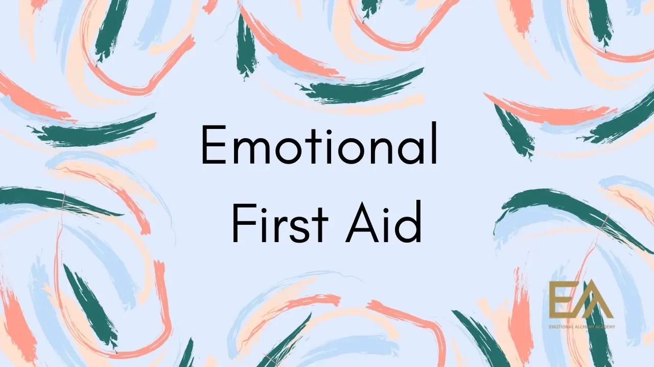 Emotional First Aid - How to maintain emotional equilibrium