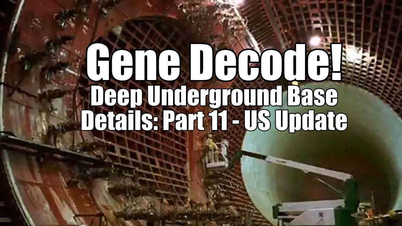 Gene Decode! Deep Underground Base Details: Part 11 - U.S. Update. B2T ...