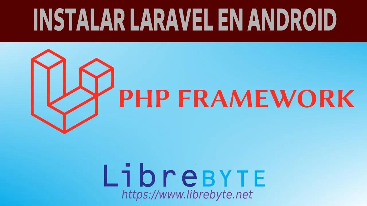 Cómo Instalar Laravel en Android