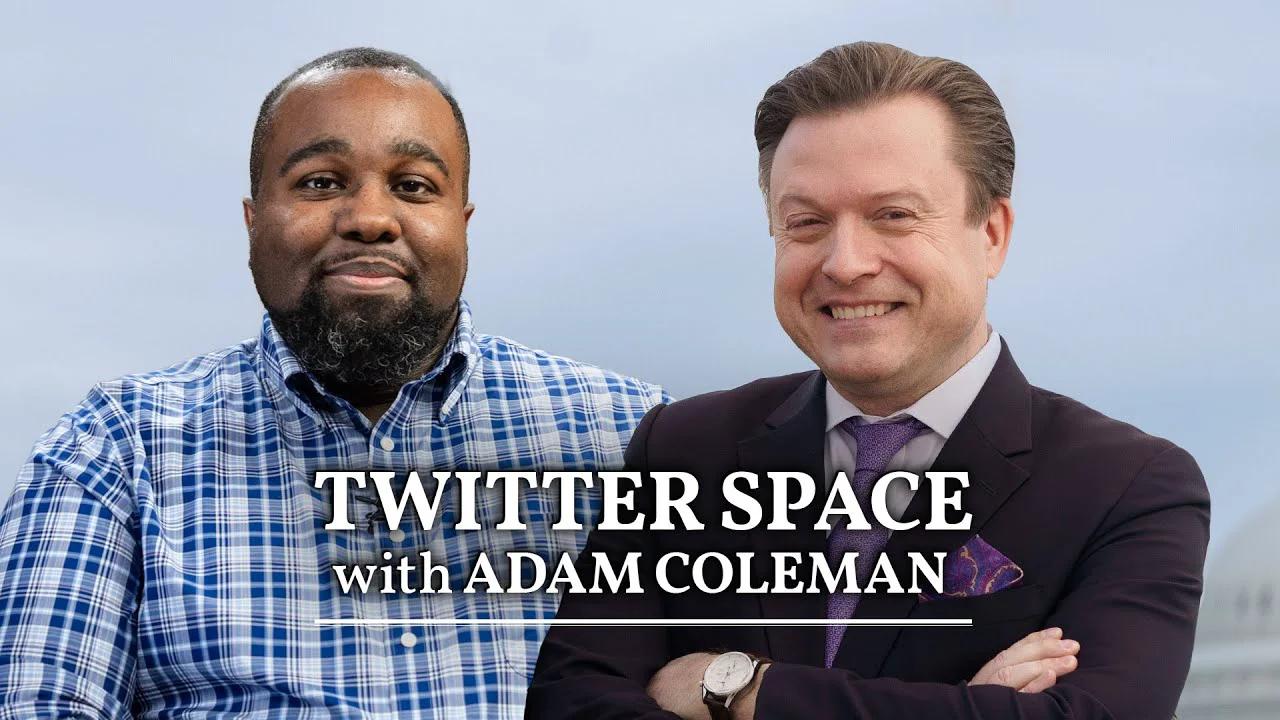 LIVE: Jan Jekielek Twitter Space: Adam Coleman on Black Victorhood and ...