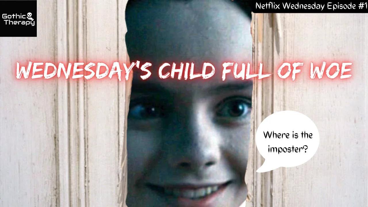 Wednesday Episode #1 Review: Not Your Typical Wednesday (SPOILERS)